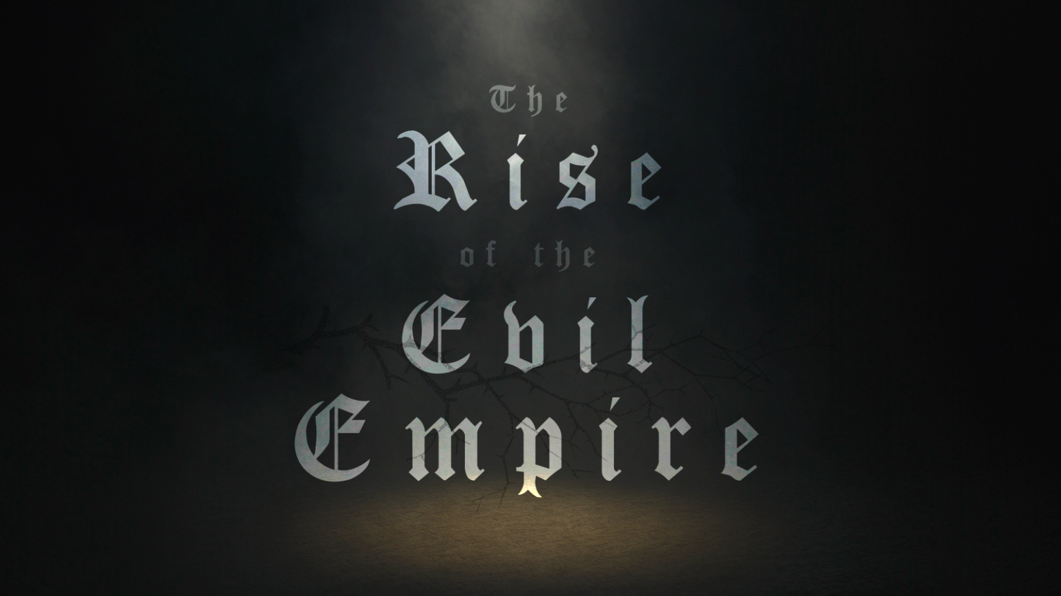 The Rise of the Evil Empire Archives - Wooddale Church